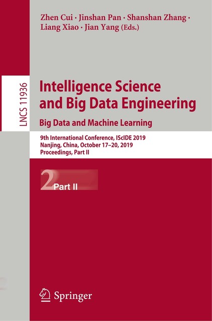 Intelligence Science And Big Data Engineering. Big Data And Machine Learning von Shanshan Zhang ...