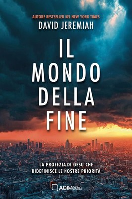 Libro Nuovo - Jeremiah David - Il Mondo Della Fine. La Profezia Di Gesu ...