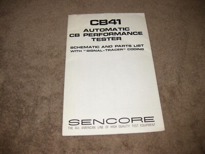 Sencore CB41 Automatic CB Performance Tester Schematic and Parts List ...
