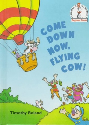 Come down Now, Flying Cow! Hardcover Timothy Roland 9780679981107| eBay