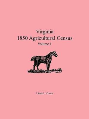 Virginia 1850 Agricultural Census, Volume 1 9780788438240| eBay