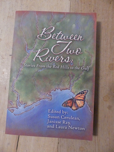 Between Two Rivers : Stories from the Red Hills to the Gulf by Susan I ...
