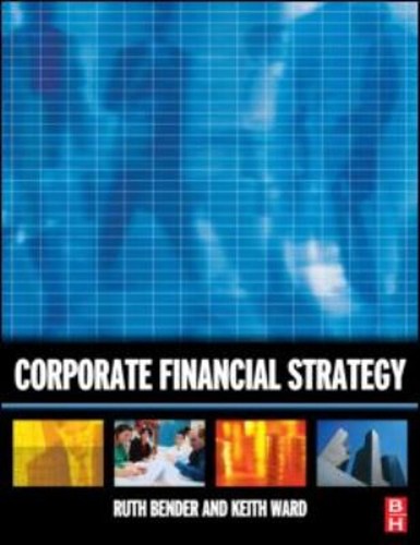 Corporate Financial Strategy Paperback Keith, Bender, Ruth Ward | eBay