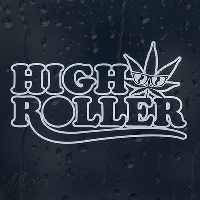 High Roller Marijuana Weed Cannabis Leaf Car Decal Vinyl Sticker | eBay