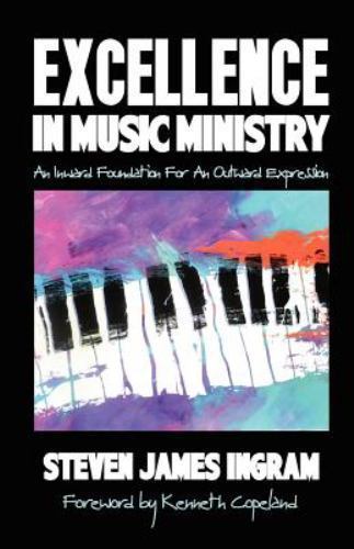 Excellence in Music Ministry by Ingram, Steven James 9781936750764| eBay