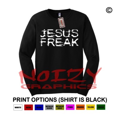 Jesus Freak #1 Christian LONG SLEEVE Shirt Religious Worship Blessed ...