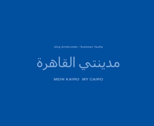 Mein Kairo/My Cairo, Barbara Armbruster 9783980988780 | eBay.de