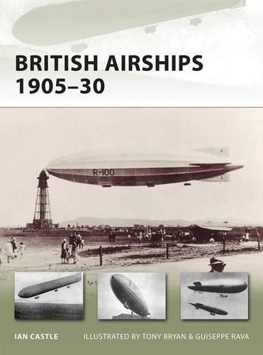 Ian Castle British Airships 1905–30 (Poche) New Vanguard | eBay