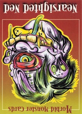 Morbid Monster Cards Nearsighted Ned 1999 Trading Card #11 (2) | eBay