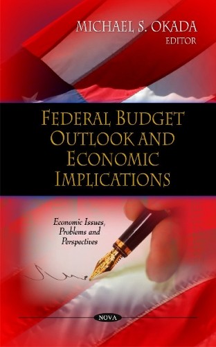 Michael S Okada Federal Budget Outlook & Economic Implica (Hardback ...