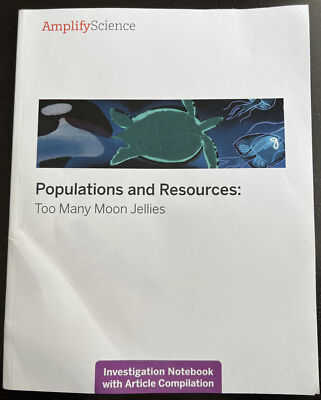 Amplify Science - Populations & Resources: Too Many Moon Jellies ...