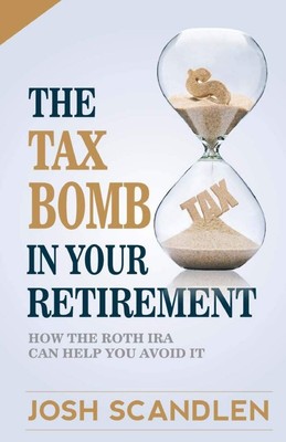 The Tax Bomb In Your Retirement Accounts: And How The Roth Can Help ...