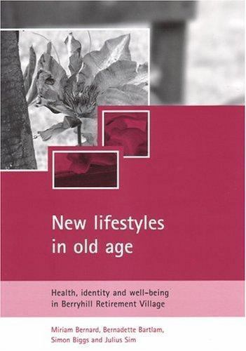 New Lifestyles in Old Age : Health, Identity and Well-Being in ...