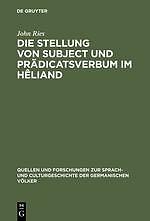 Die Stellung von Subject und Prädicatsverbum im Hêliand von John Ries (1880, Gebundene Ausgabe ...