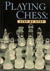 Playing Chess: Step By Step - Paperback By Gary Lane - ACCEPTABLE | eBay
