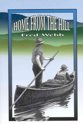 Home From the Hill by Fred Webb (English) Hardcover Book 9781571571533| eBay