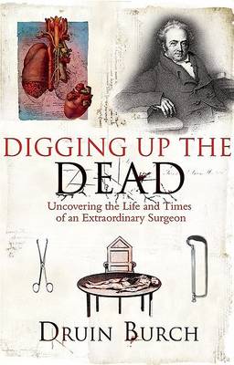Digging Up the Dead by Druin Burch (Hardcover, 2007) for sale online | eBay