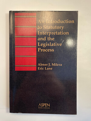 An Introduction to Statutory Interpretation & Legislative Process ...