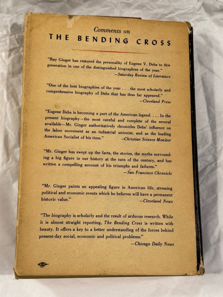 The Bending Cross a Biography of Eugene Victor Debs by Ray Ginger 1949 ...