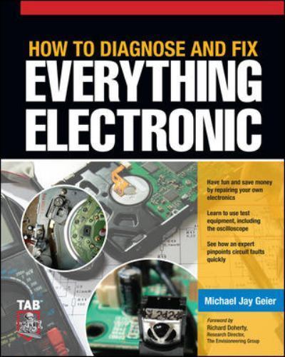 How to Diagnose and Fix Everything Electronic by Michael Jay Geier (2011, Trade 9780071744225 | eBay