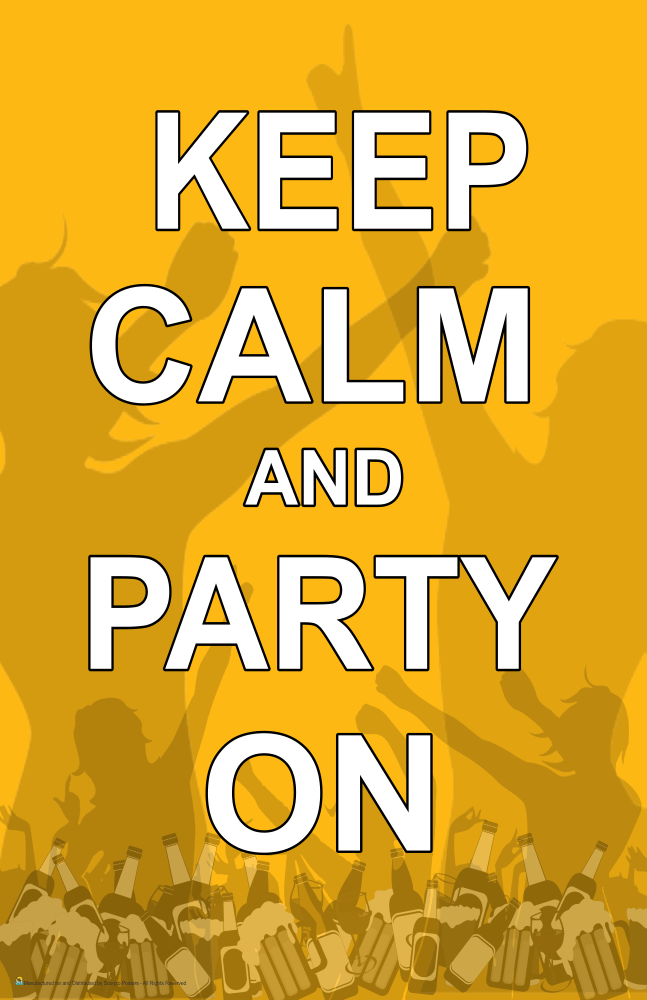 Keep Calm & Party On Mini Poster - Laminated 11.5" x 17.5" | eBay