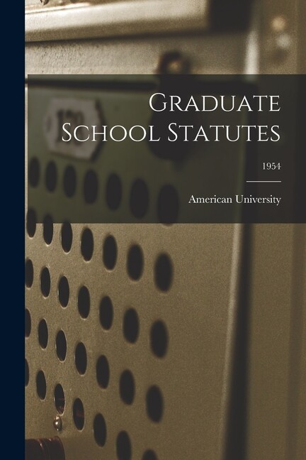 Graduate School Statutes; 1954 9781014819307| eBay