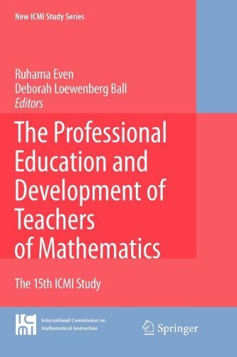 The Professional Education and Development of Teachers of Mathematics ...