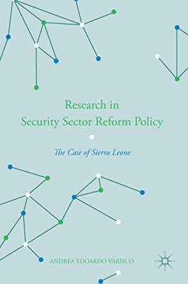 Research in Security Sector Reform Policy: The Case of Sierra Leone ...