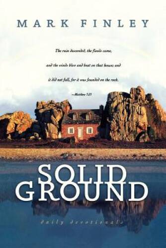 Solid Ground: Daily Devotional for Adults - Hardcover By Mark Finley ...