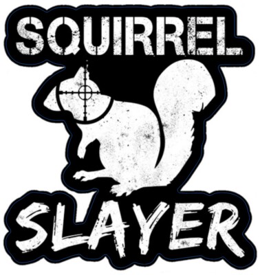 Squirrel Slayer Hunter Sticker Decal (Select your Size) | eBay