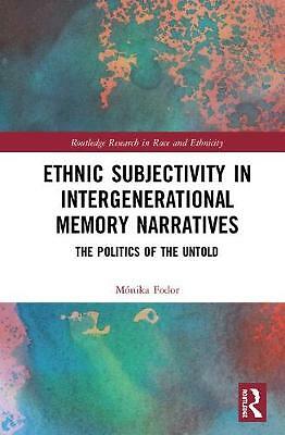 Ethnic Subjectivity in Intergenerational Memory Narratives: Politics of ...