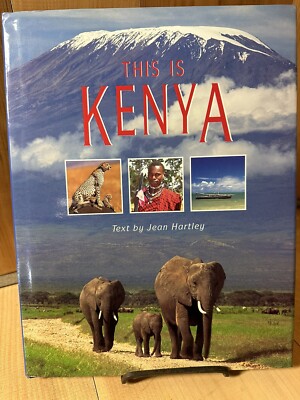 This Is Kenya By Jean Hartley,etc., Gerald Cubitt, Peter Joyce ...