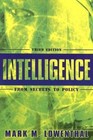 Intelligence From Secrets to Policy 3RD addition Mark M. Lowenthal ...