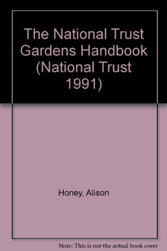 The National Trust Gardens Handbook (National Trust Handbook) By ...