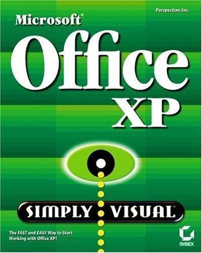 Microsoft Office XP Simply Visual by Kathryn Toyer and Elizabeth Eisner Redding (2001, Trade ...