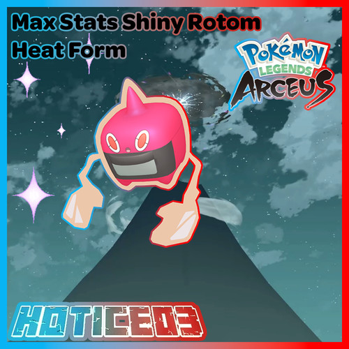 Pokemon Legends: Arceus Shiny Rotom Heat Max Stats | eBay