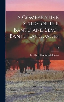 A Comparative Study of the Bantu and Semi-Bantu Languages; 2 (Relié) | eBay
