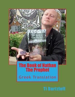 Book of Nathan the Prophet : Greek Translation by Ti Burtzloff (2015 ...