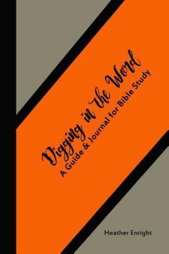 Digging in the Word : A Guide and Journal for Bible Study (Guys Edition ...