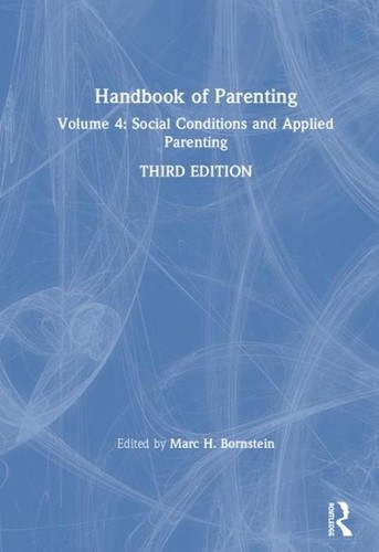 Handbook of Parenting : Volume 4: Social Conditions and Applied ...