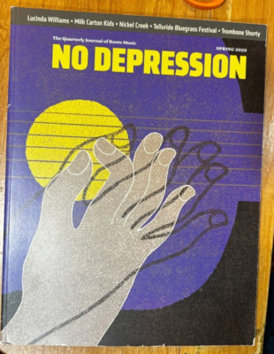 No Depression Magazine Spring 2023 - The Quarterly Journal of Roots ...