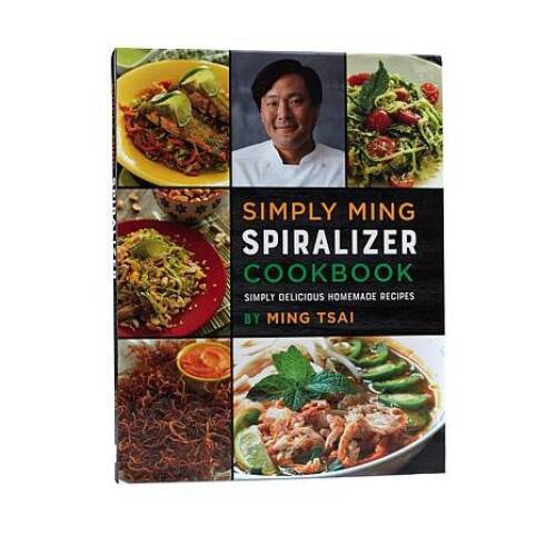Simply Ming, Spiralizer Cookbook 2017 - Tankobon Hardcover By Ming Tsai ...