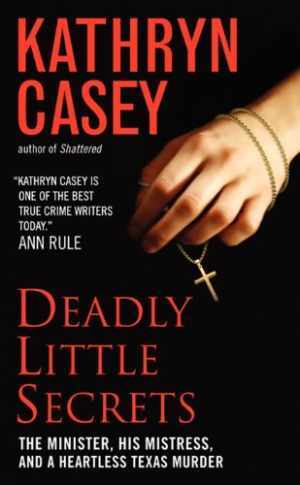 Deadly Little Secrets: The Minister, His - Paperback, by Casey Kathryn ...