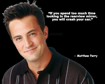 Actor Matthew Perry Quote if you spend too much time PUBLICITY PHOTO ...