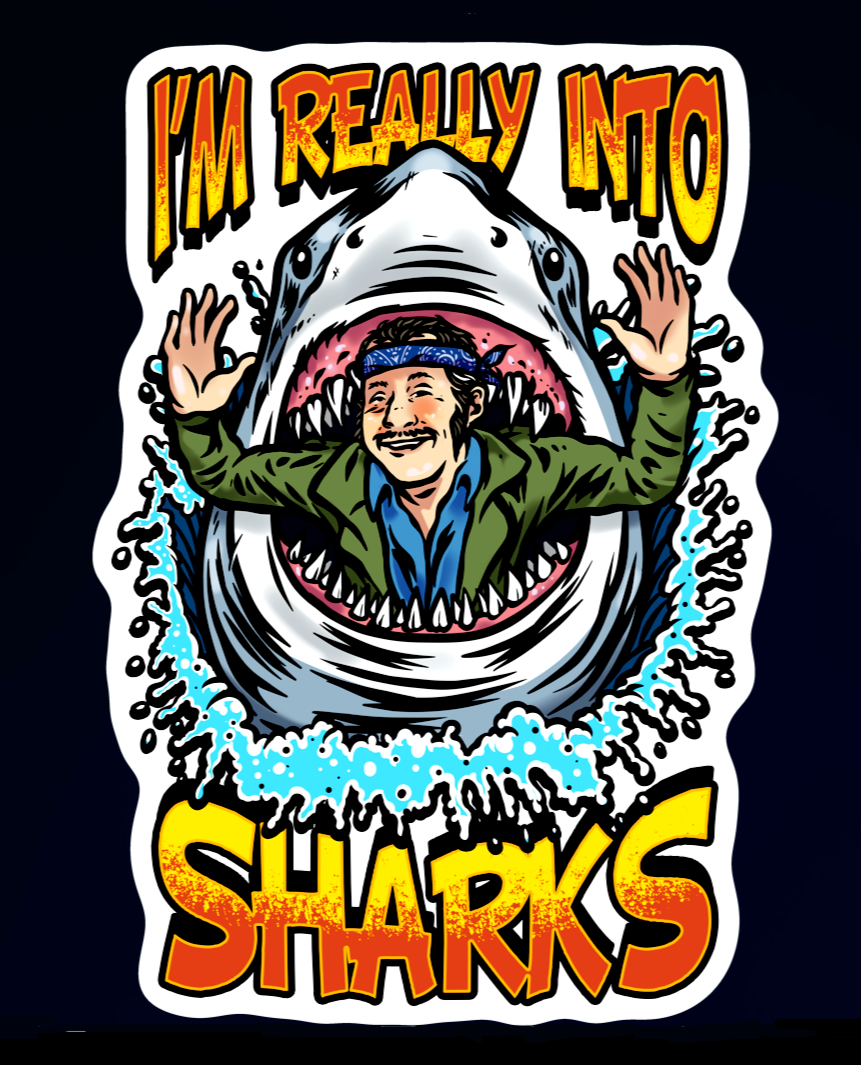 Funny "I'M REALLY INTO SHARKS" Quint Jaws STICKER Hooper Chief horror ...