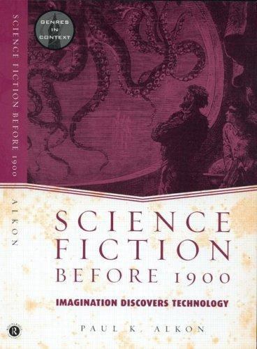 Genres in Context Ser.: Science Fiction Before 1900 : Imagination ...
