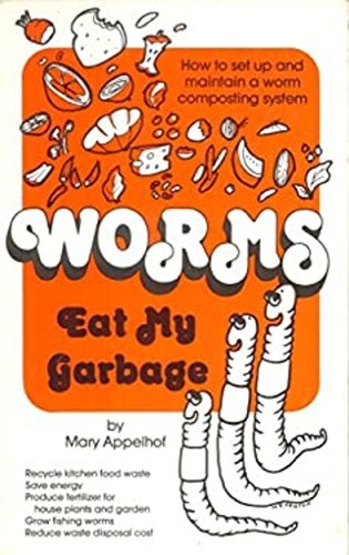 Worms Eat My Garbage Paperback Mary Appelhof 9780942256031| eBay