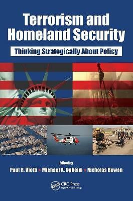 Terrorism and Homeland Security: Thinking Strategically About Policy by ...