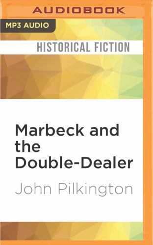 Marbeck Ser.: Marbeck and the Double-Dealer by John Pilkington (2016 ...