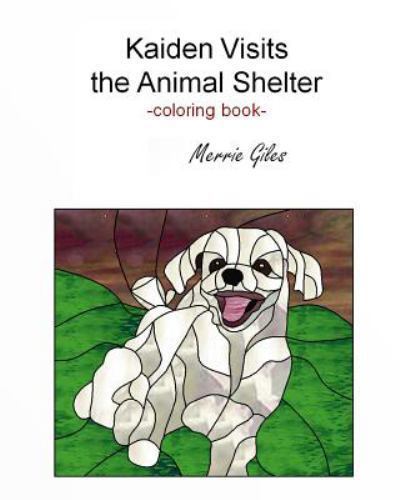 Kaiden Visits the Animal Shelter by Merrie Giles (2010, Trade Paperback ...